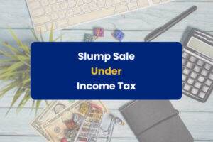 Slump Sale Under Income Tax Act - PKC Management Consulting