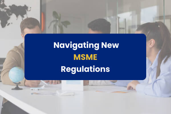Compliance Roadmap: Navigating New MSME Regulations - PKC Management Consulting