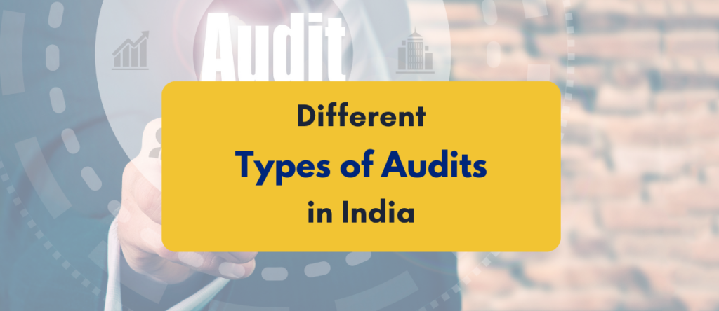 Understanding Different Types of Audits & Their Benefits