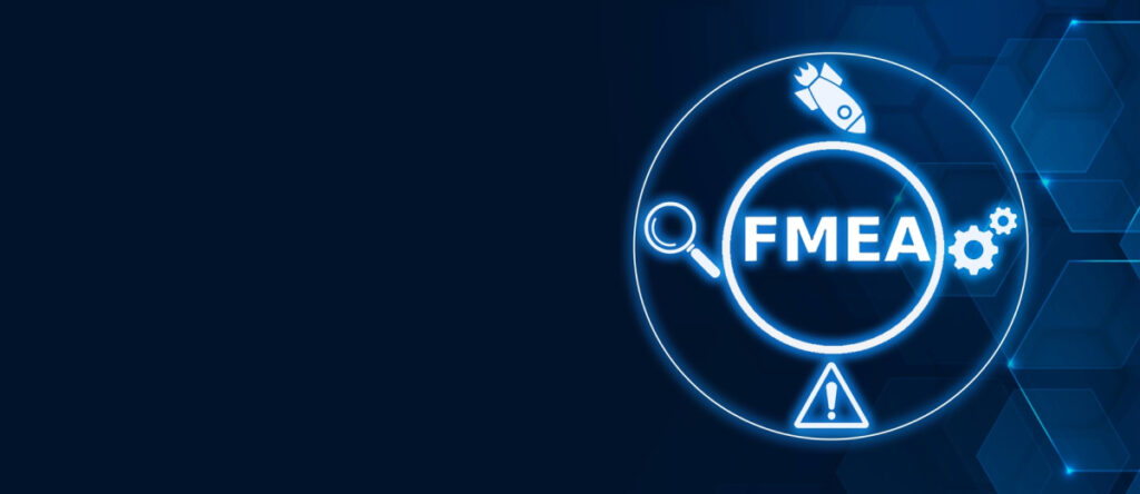 FMEA’s Role in Process Improvement & Risk Management