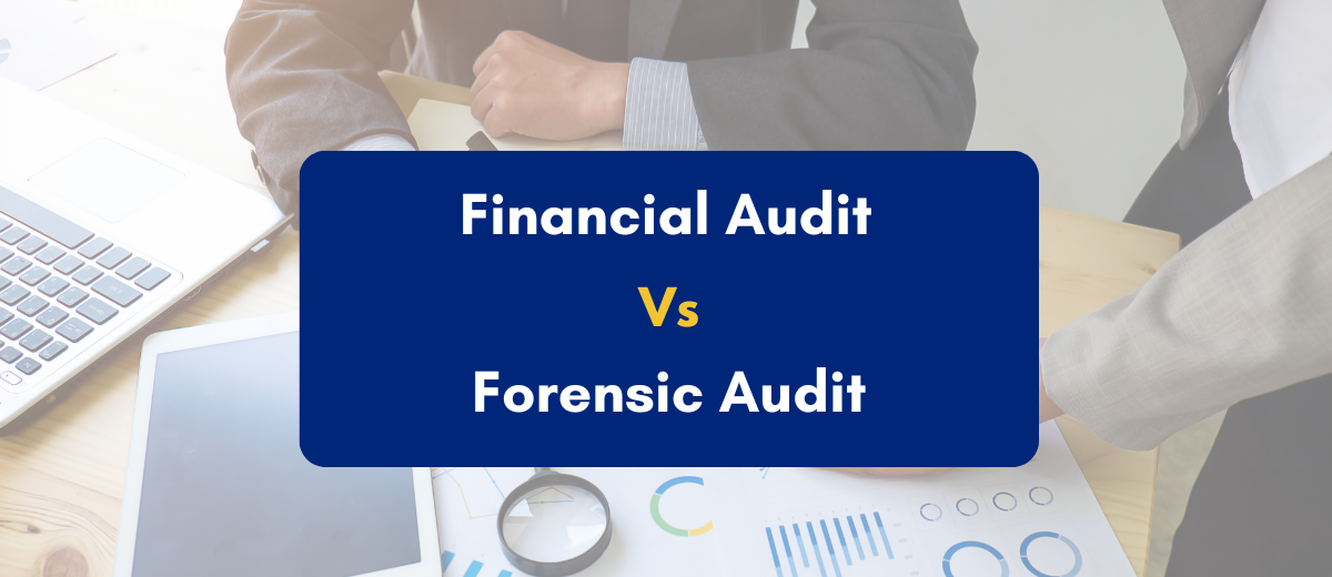 Financial Audit vs Forensic Audit: 14 Differences Explained!