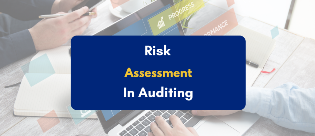 Decoding Risk Assessment in Auditing: PKC Guide