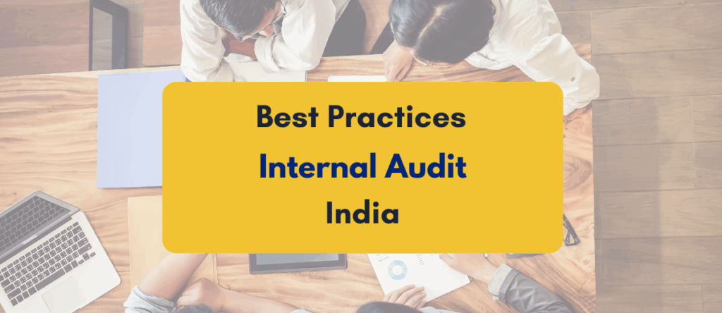 Best Practices for Internal Auditing in India: 22 Proven Tips