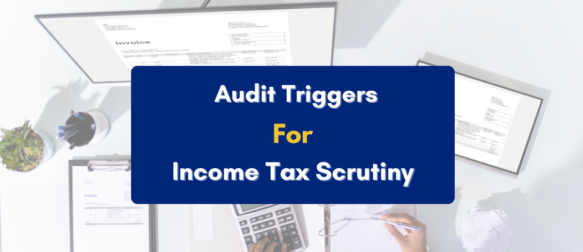 14 Audit Triggers That Can Cause Income Tax Scrutiny