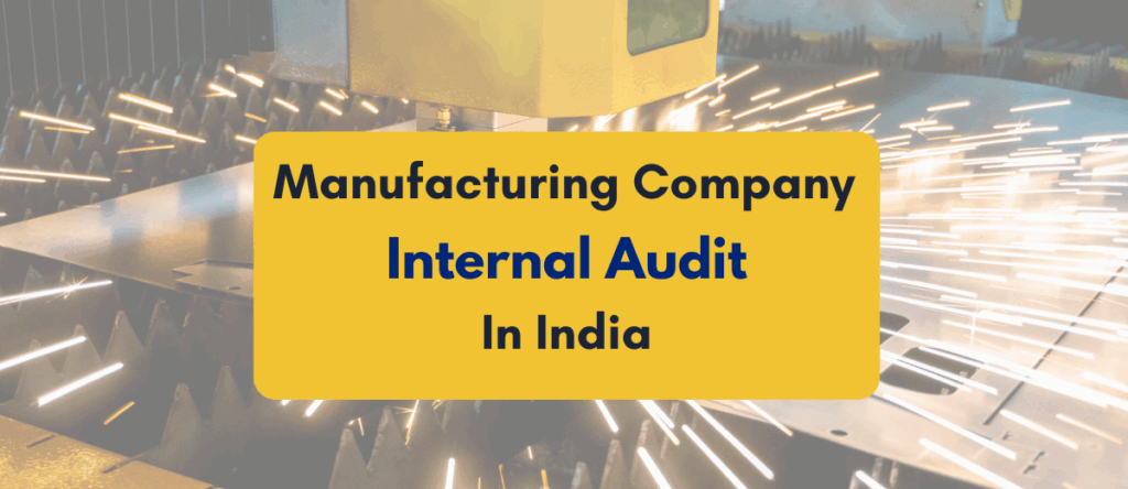Internal Audit for Manufacturing Companies: Complete Guide