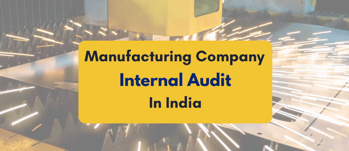 Internal Audit for Manufacturing Companies: Complete Guide
