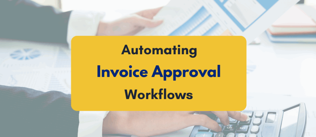 Automating Invoice Approval Workflows