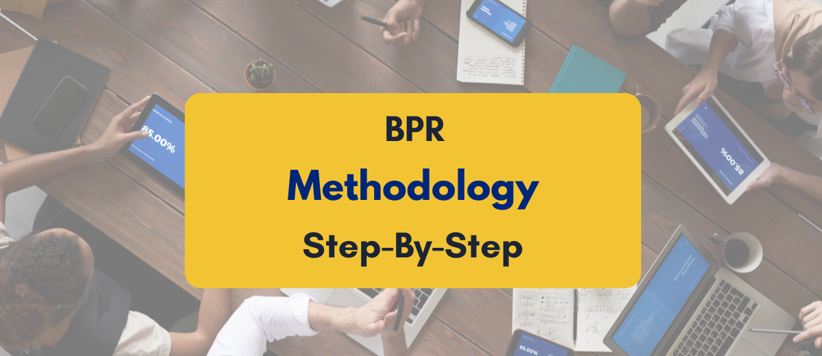 Business Process Reengineering Methodology & Process